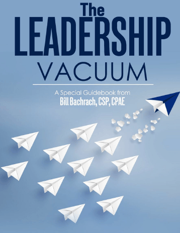 The Leadership Vacuum – Bill Bachrach